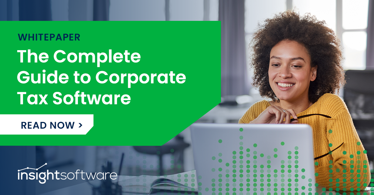 The Complete Guide to Corporate Tax Software | insightsoftware