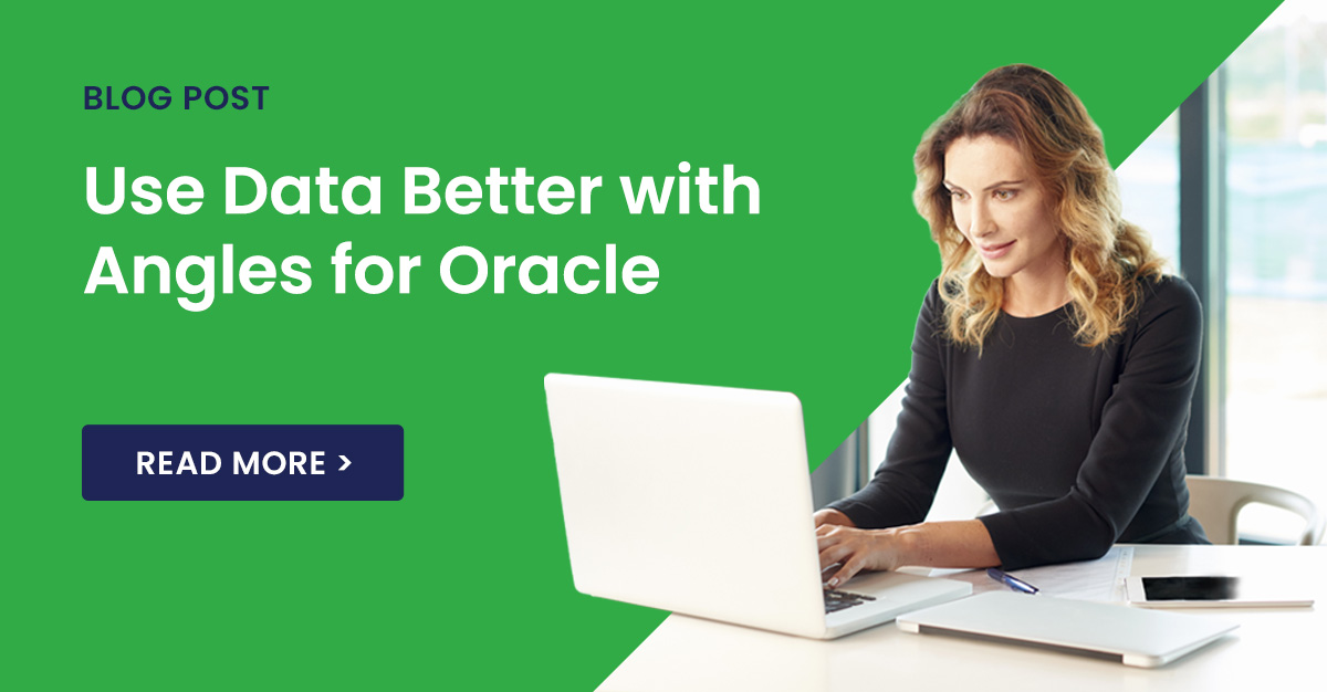 Use Data Better With Angles For Oracle Insightsoftware